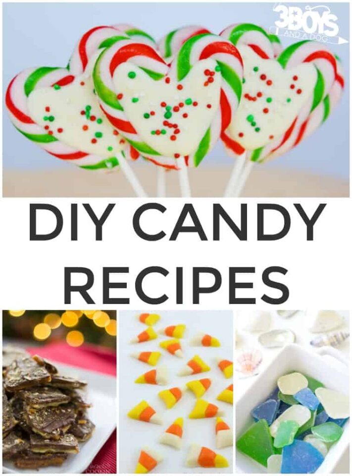 DIY Candy Recipes - 3 Boys and a Dog
