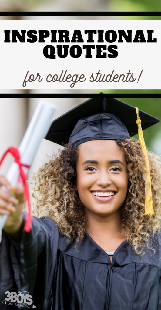 Top Inspirational Quotes for College Students | 3 Boys and a Dog