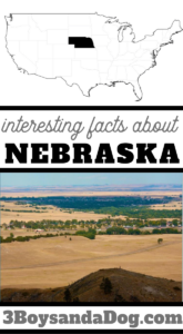 Interesting Facts about Nebraska - 3 Boys and a Dog