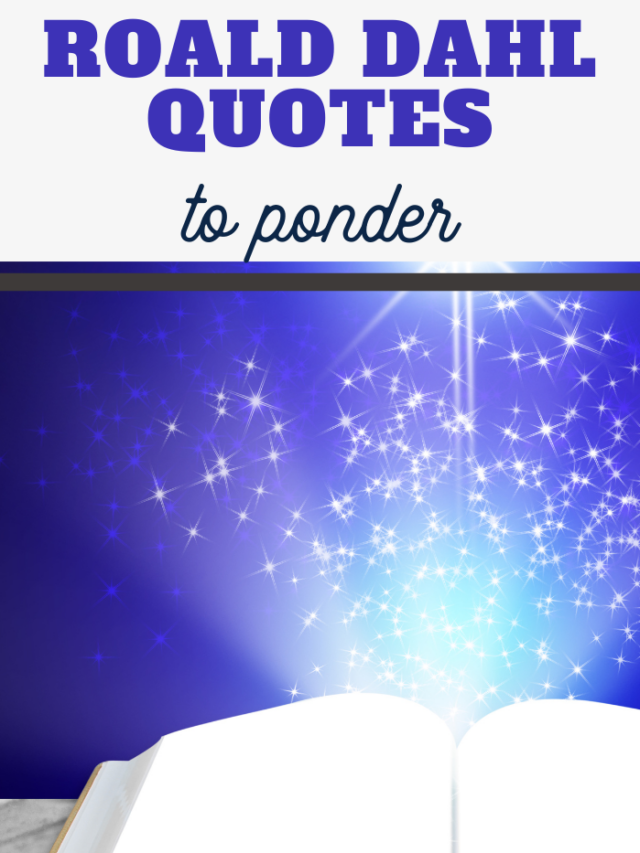 Roald Dahl Quotes Worth Pondering - 3 Boys and a Dog