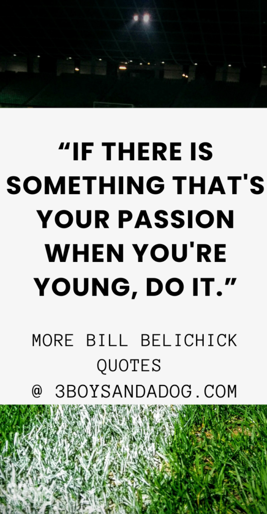 Best Bill Belichick Quotes