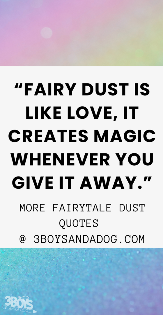 Magical Fairy Dust Quotes - 3 Boys and a Dog