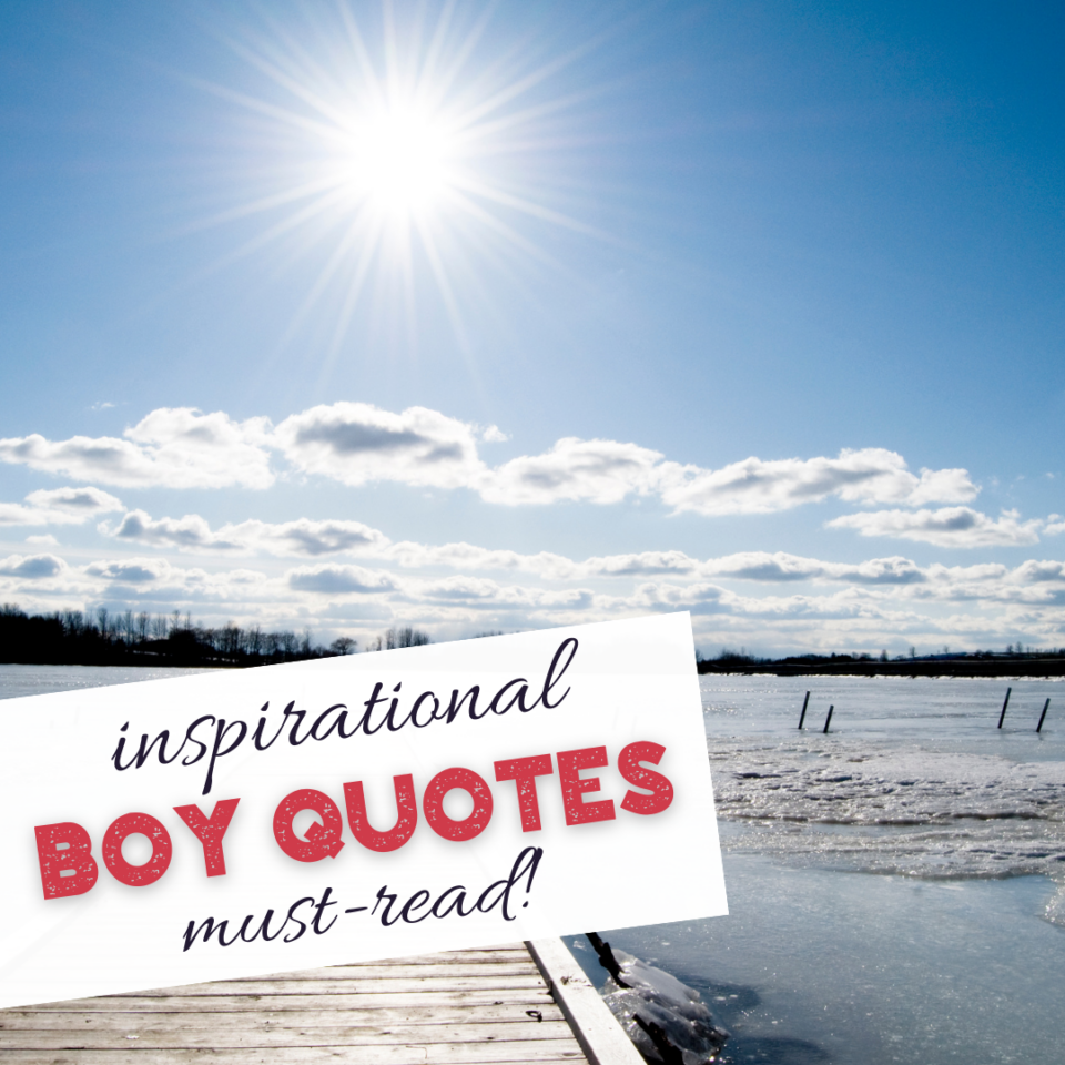 12 Loving and Positive Quotes for Boys | Inspiring and Motivational