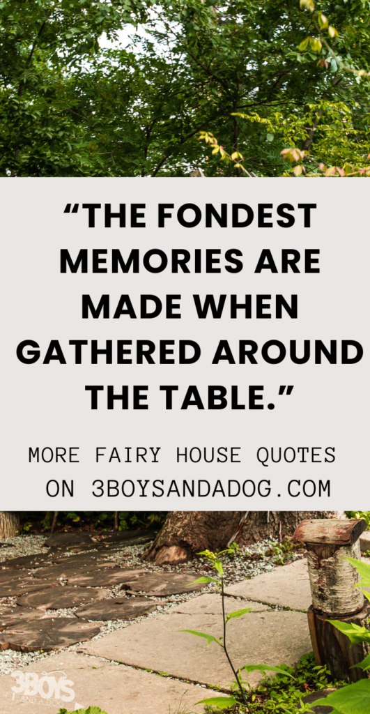 Fairy House Quotes to Transform Your Home - 3 Boys and a Dog
