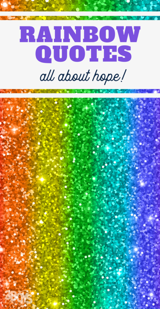 Rainbow Quotes About Hope - 3 Boys and a Dog