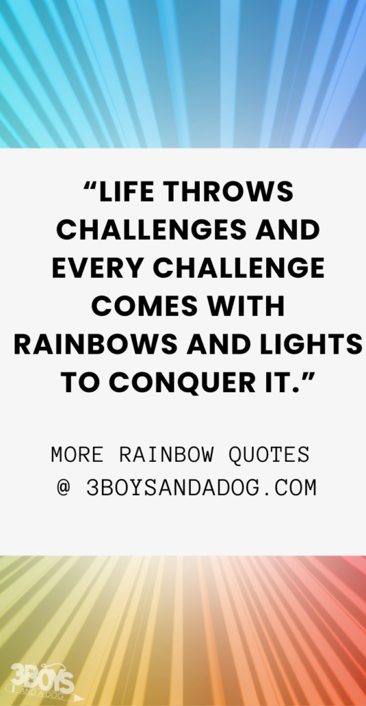 Rainbow Quotes About Hope - 3 Boys and a Dog