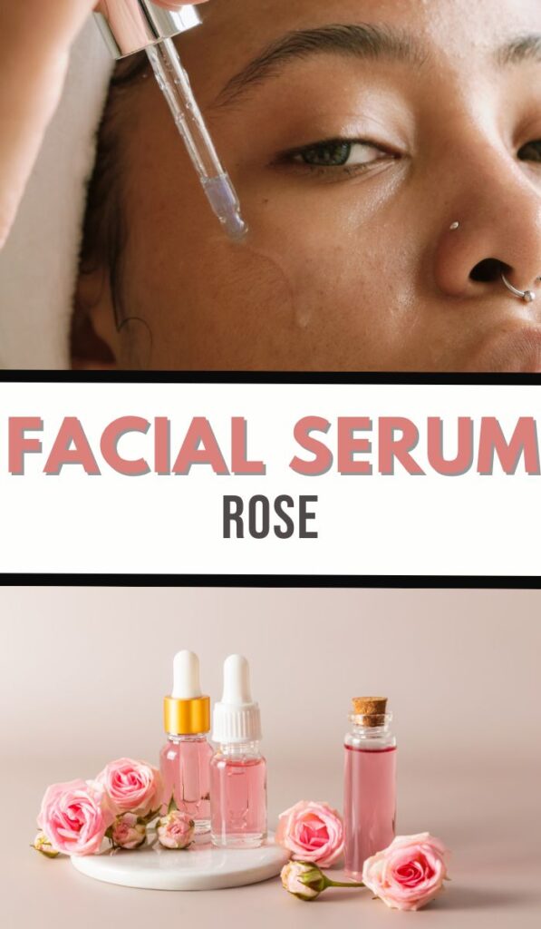 Rose Facial Serum Recipe: Benefits, Instructions & Best Practices