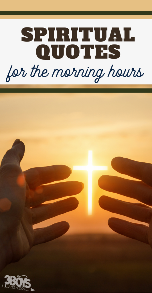 Spiritual Morning Quotes - 3 Boys and a Dog