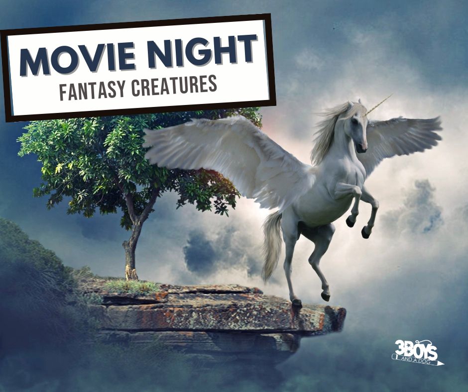 Fantasy Creatures Movie Night Ideas for Families