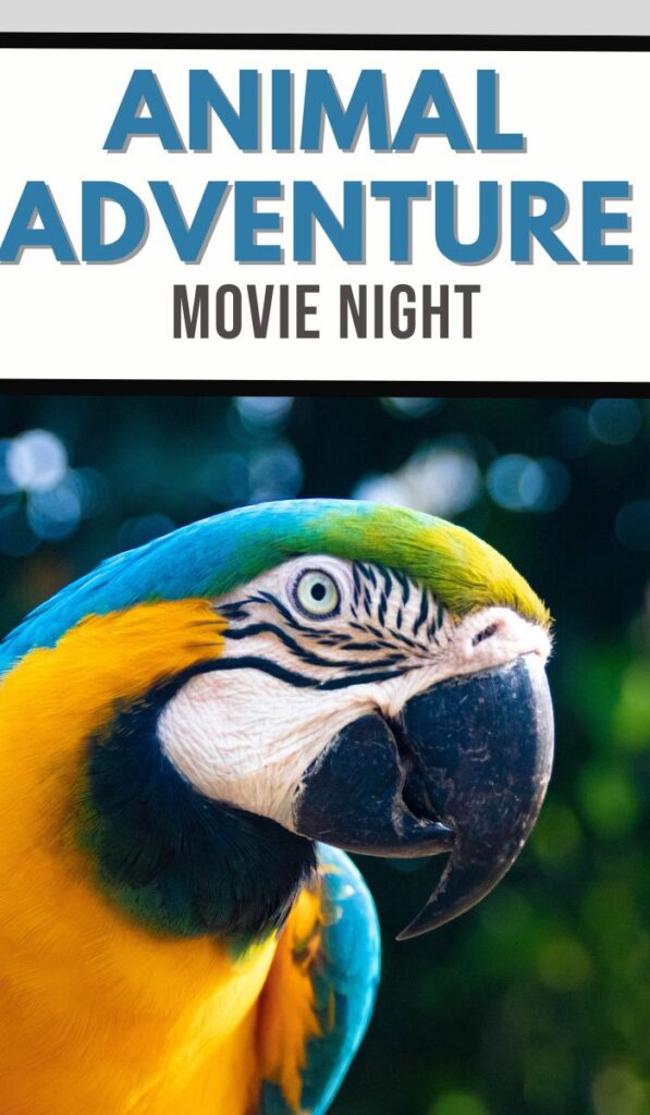 Animal Adventure Movie Night Ideas for Families