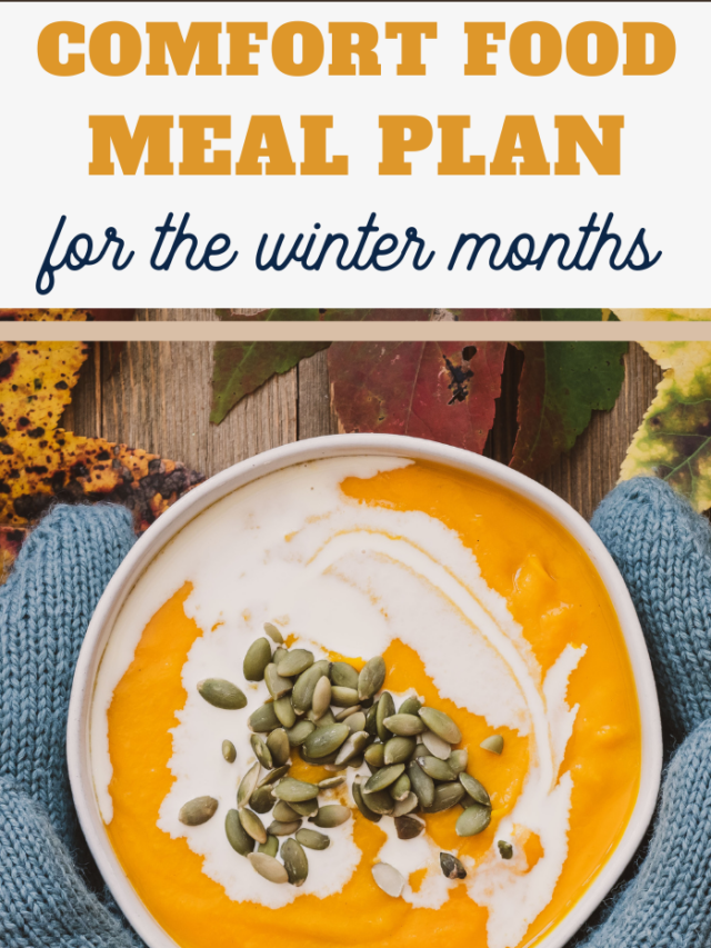 Winter Seasonal Meal Plan – Warmth and Comfort on Your Plate - 3 Boys ...