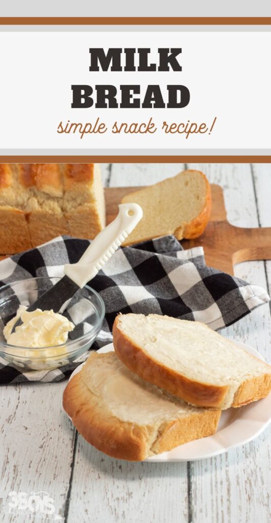 Milk Bread Recipe - 3 Boys and a Dog
