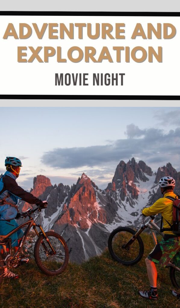 Adventure and Exploration Movie Night Ideas for Families