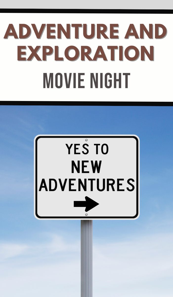 Adventure and Exploration Movie Night Ideas for Families