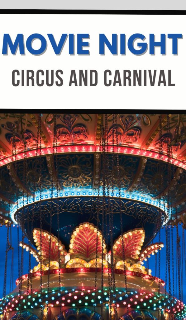 Circus and Carnival Movie Night Ideas for Families