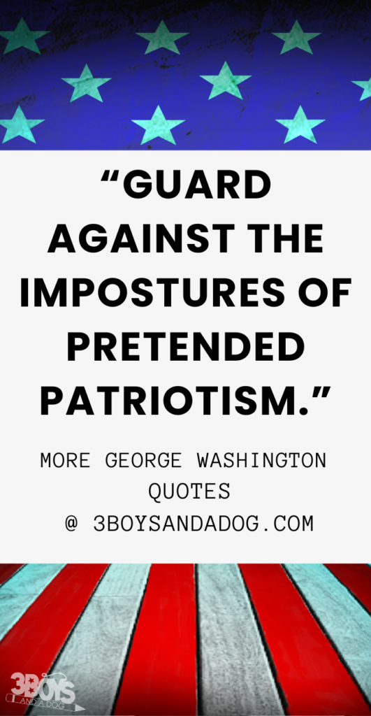 George Washington Famous Quotes - 3 Boys and a Dog