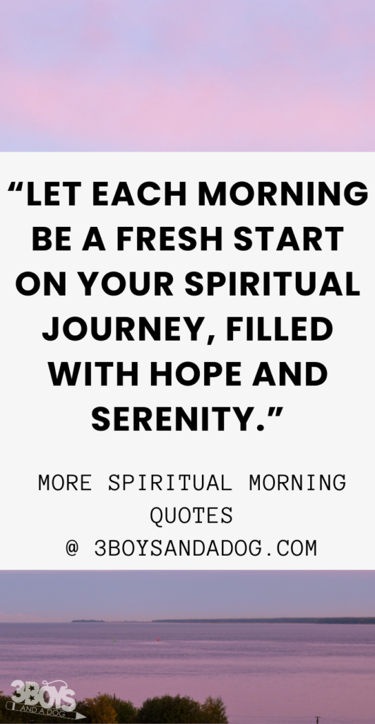 Good Morning Spiritual Quotes - 3 Boys and a Dog