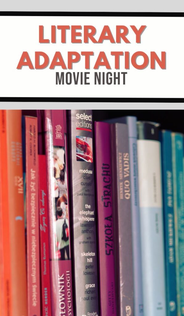 Literary Adaptation Movie Night Ideas for Families
