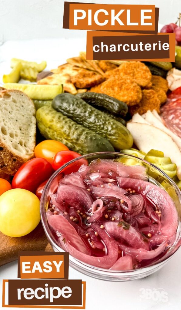 Pickle Charcuterie Board Recipe - 3 Boys and a Dog