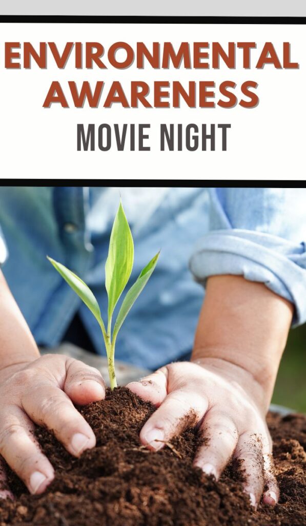 Environmental Awareness Movie Night Ideas for Families