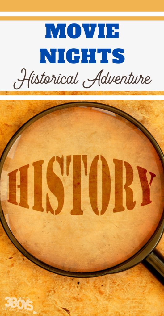 Historical Adventure Movie Night Ideas for Families