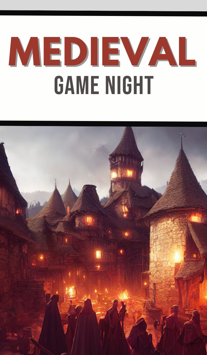 Ultimate Guide to Hosting a Medieval Game Night