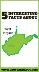 Interesting Facts about West Virginia - 3 Boys and a Dog